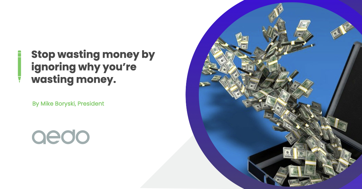 Stop wasting money by ignoring why you're wasting money. - Aedo | Your ...