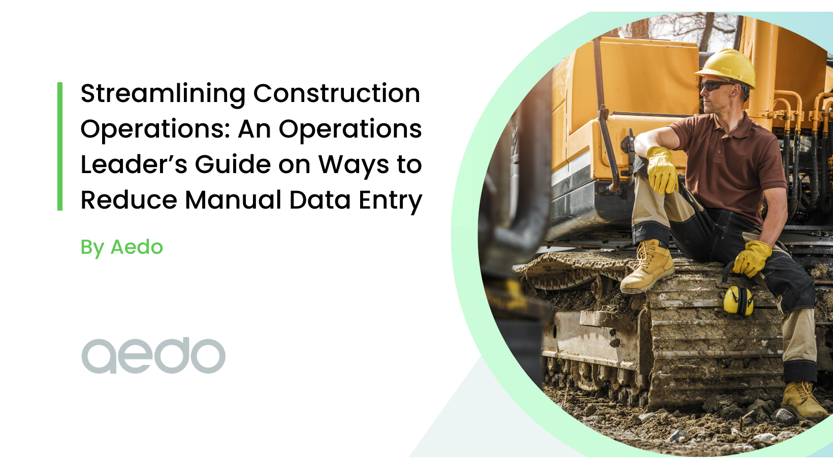 Streamlining Construction Operations: An Operations Leader’s Guide on Ways to Reduce Manual Data ...